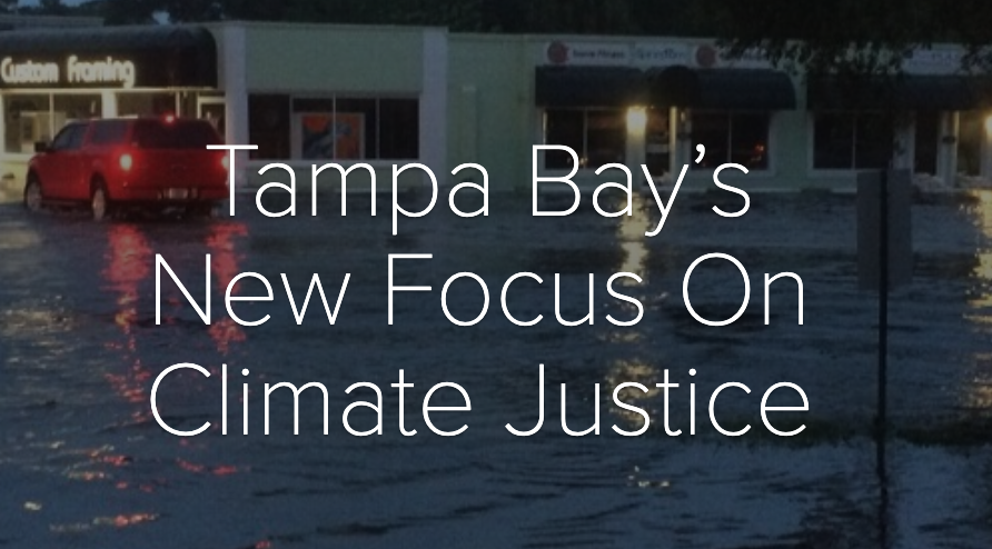 Tampa Bay’s New Focus on Climate Justice – Thompson Earth Systems Institute
